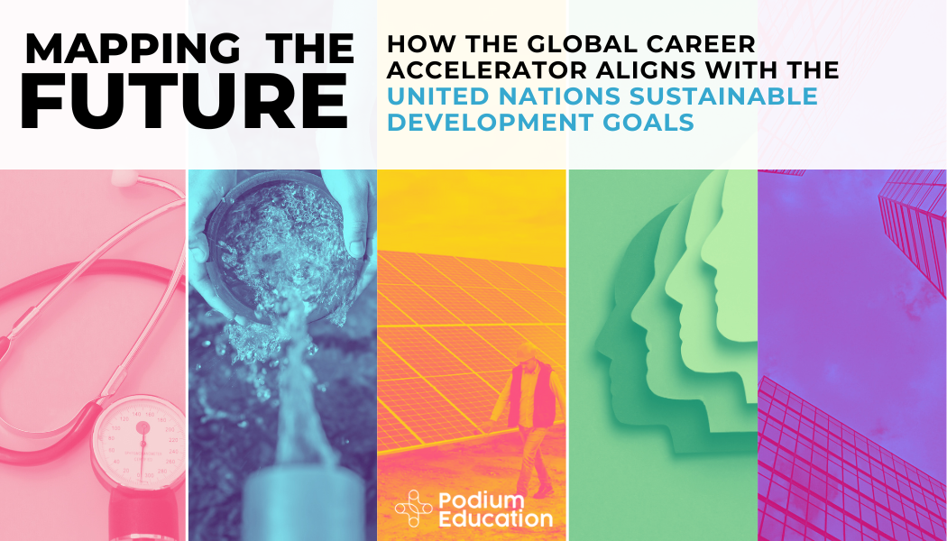 Mapping Podium’s The Global Career Accelerator to the United Nations Sustainable Development Goals